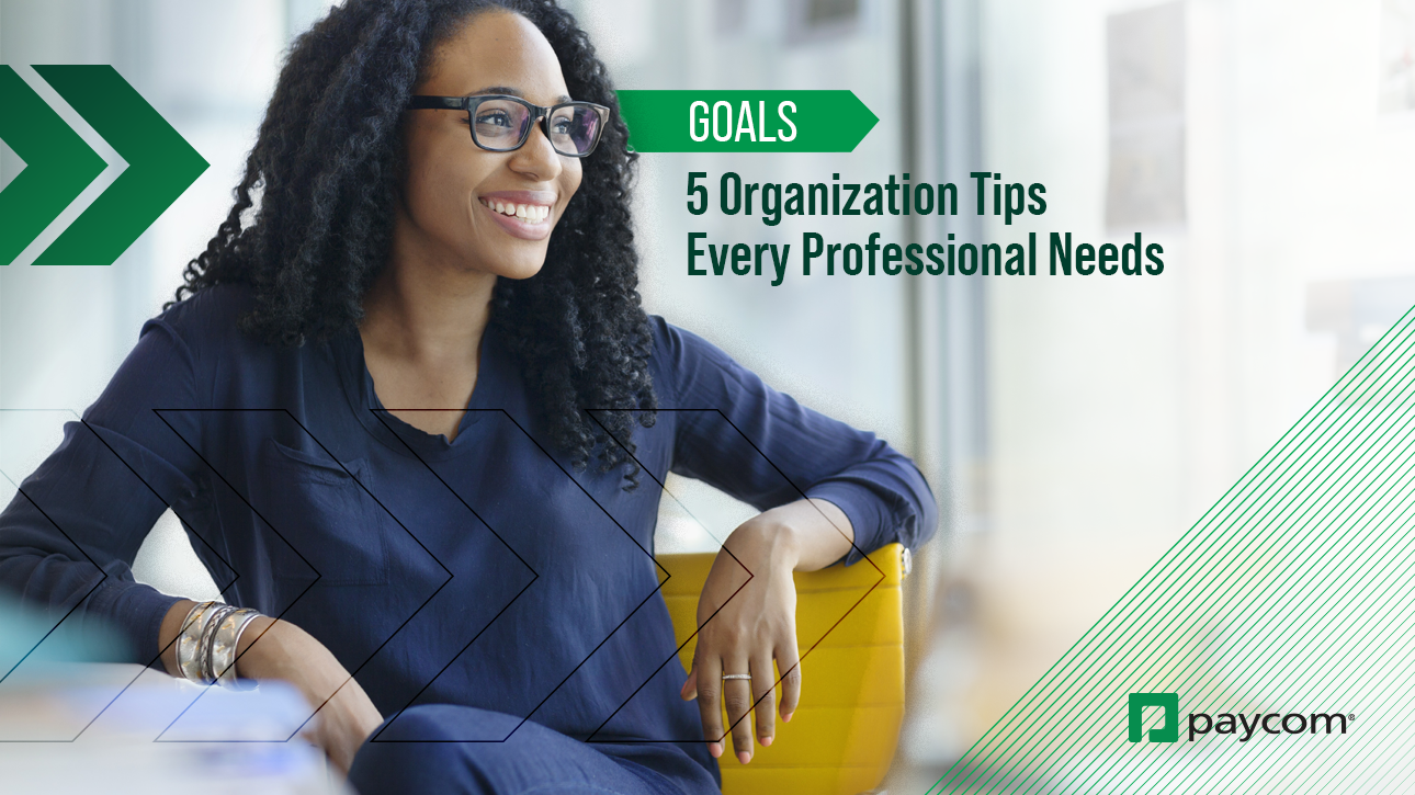 5 Organization Tips Every Professional Needs | Paycom Careers