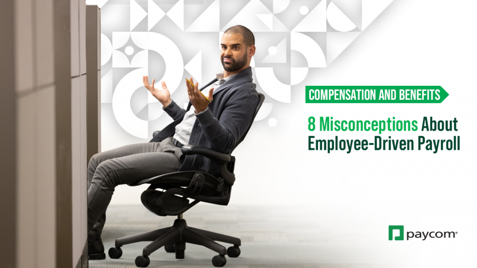 8 Misconceptions About Employee-Driven Payroll | Paycom Blog