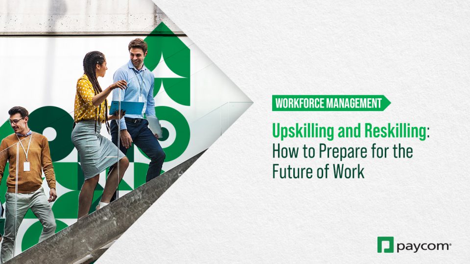 Upskilling and Reskilling: How to Prepare for the Future of Work ...