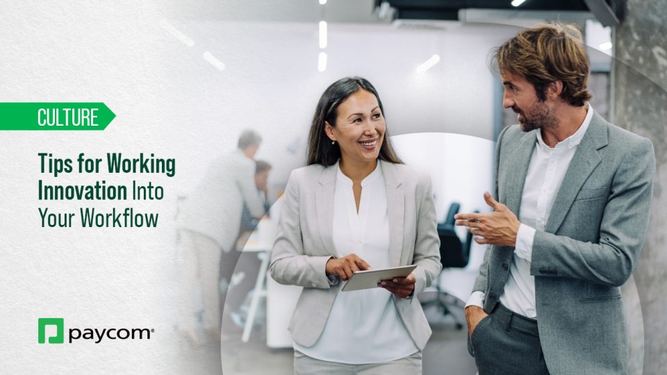 Tips for Working Innovation Into Your Workflow | Paycom Careers