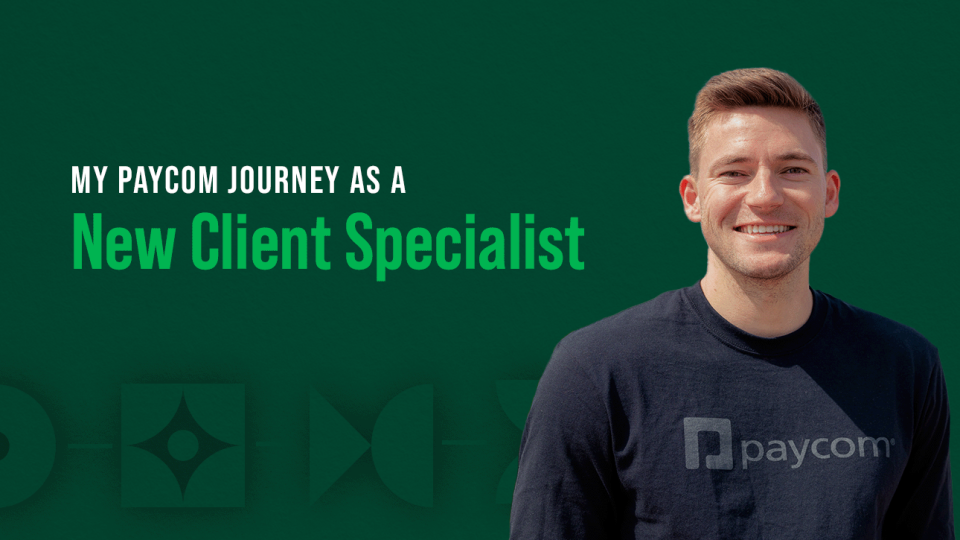 My Paycom Journey as a New Client Specialist | Paycom Careers