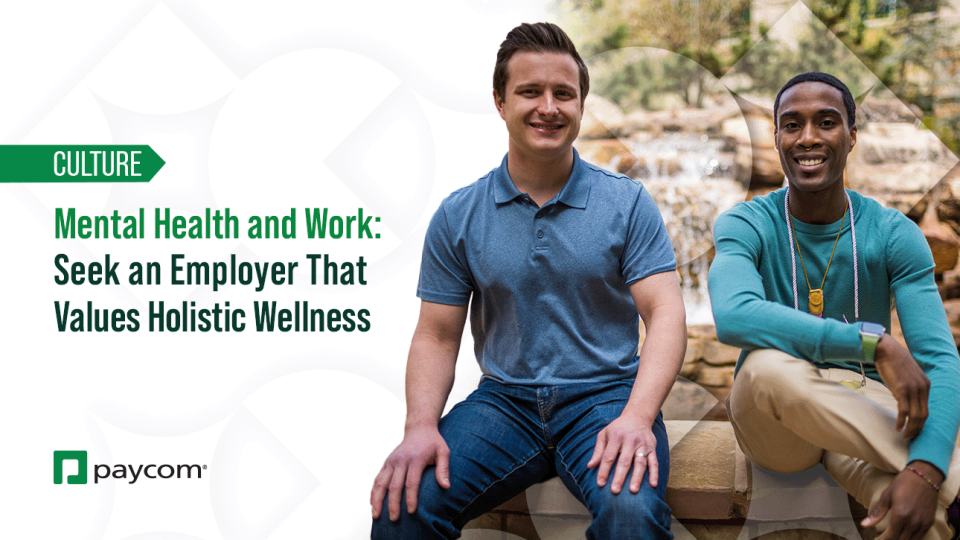 Mental Health and Work: Seek an Employer That Values Holistic Wellness ...